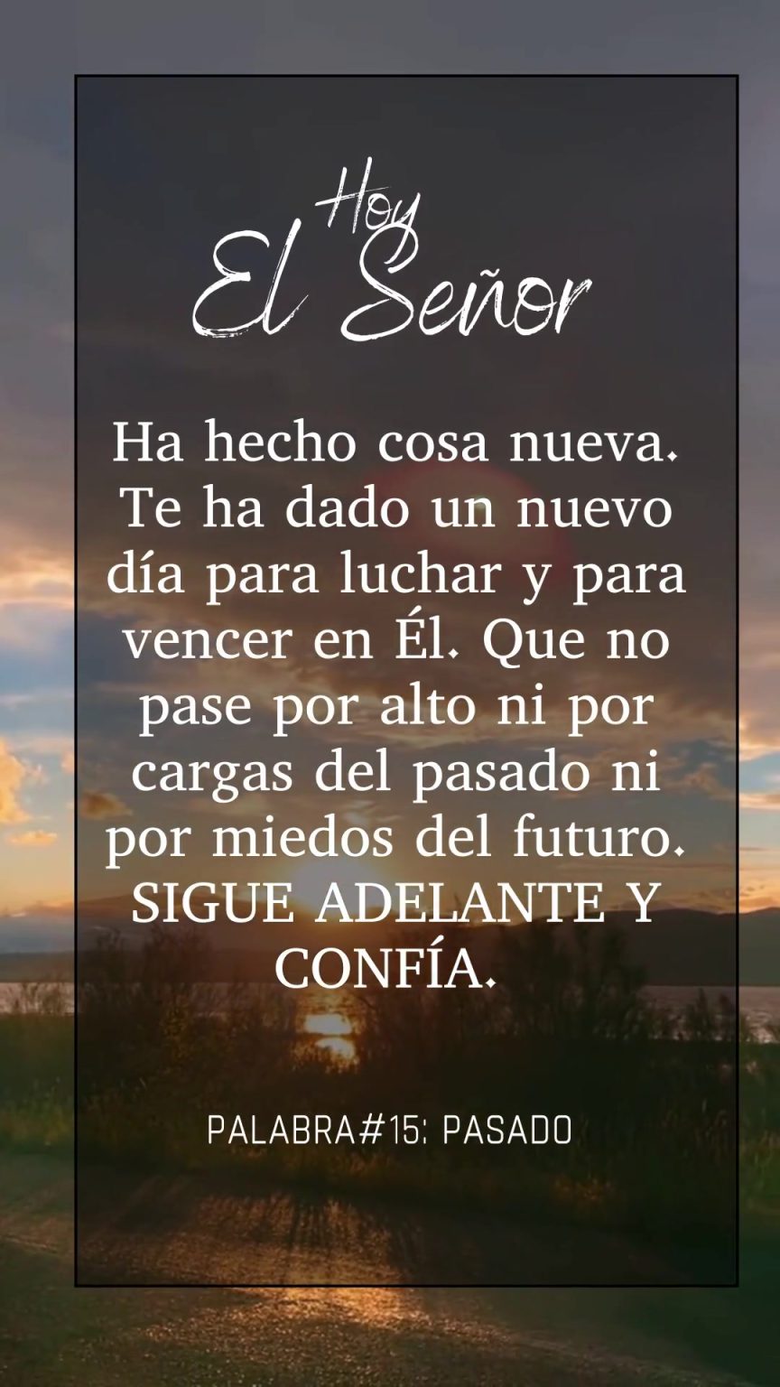 Palabras de edificación #15 de 100: Pasado – Caminando Con Dios – Recursos Cristianos Diarios